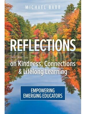 Reflections on Kindness, Connections and Lifelong Learning : Empowering ...