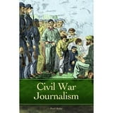 Reflections on the Civil War Era: Civil War Journalism (Hardcover ...