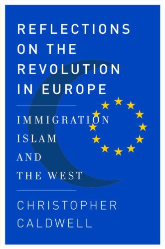 Pre-Owned Reflections on the Revolution in Europe: Immigration, Islam ...