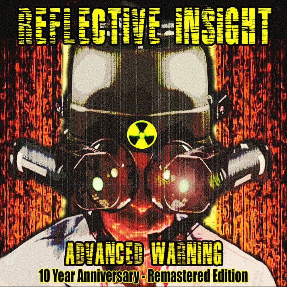 Reflective Insight - Advanced Warning 10 Year Anniversary - Remastered ...