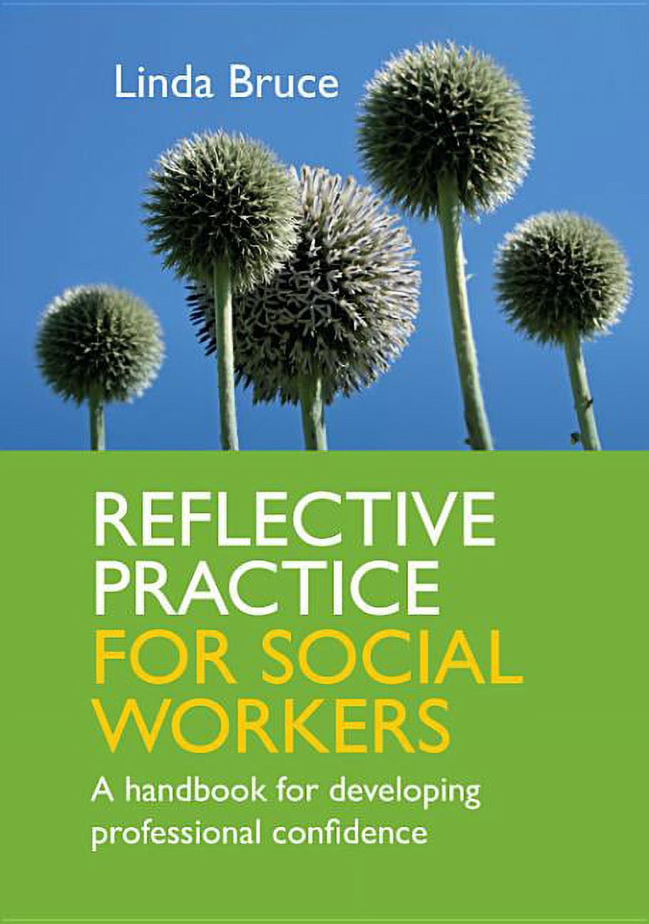 Reflective Practice for Social Workers: A Handbook for Developing ...
