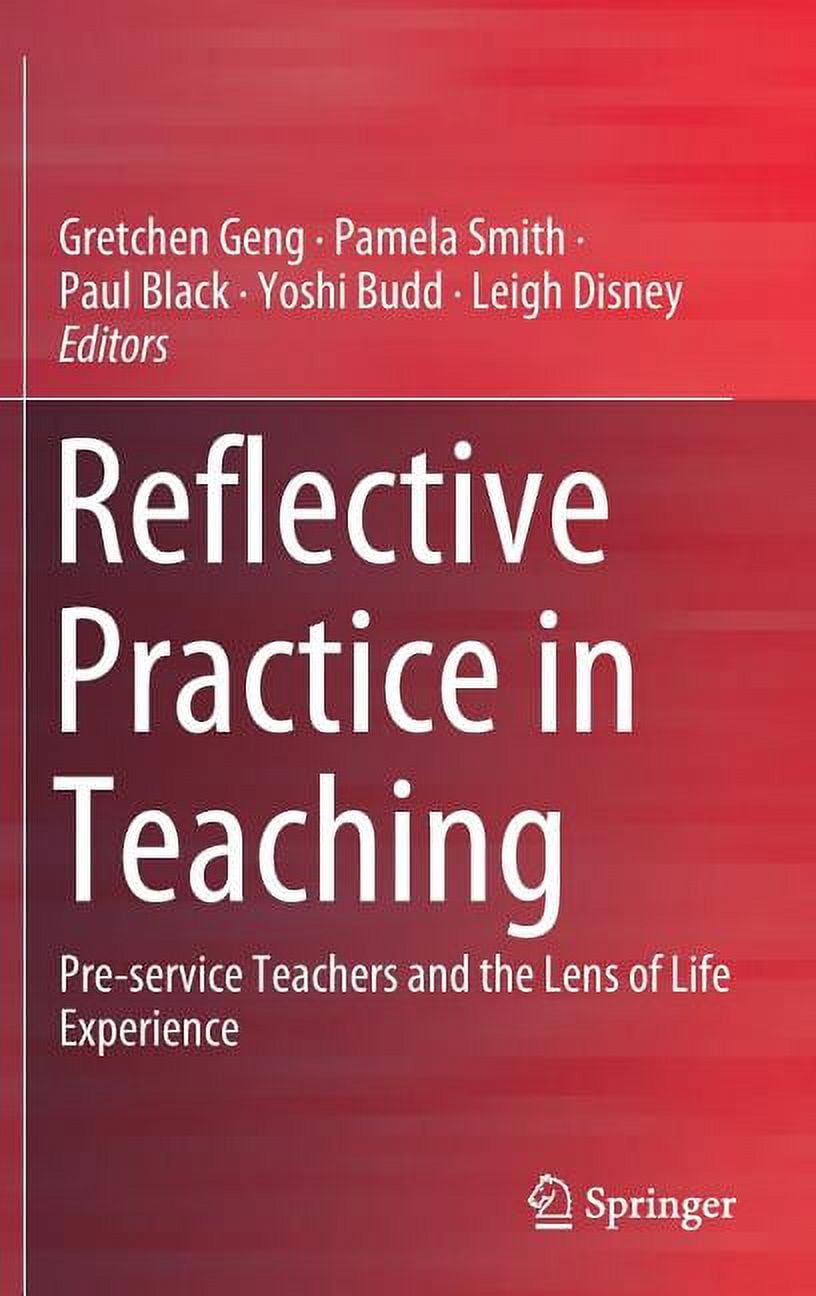 Reflective Practice in Teaching: Pre-Service Teachers and the Lens of ...