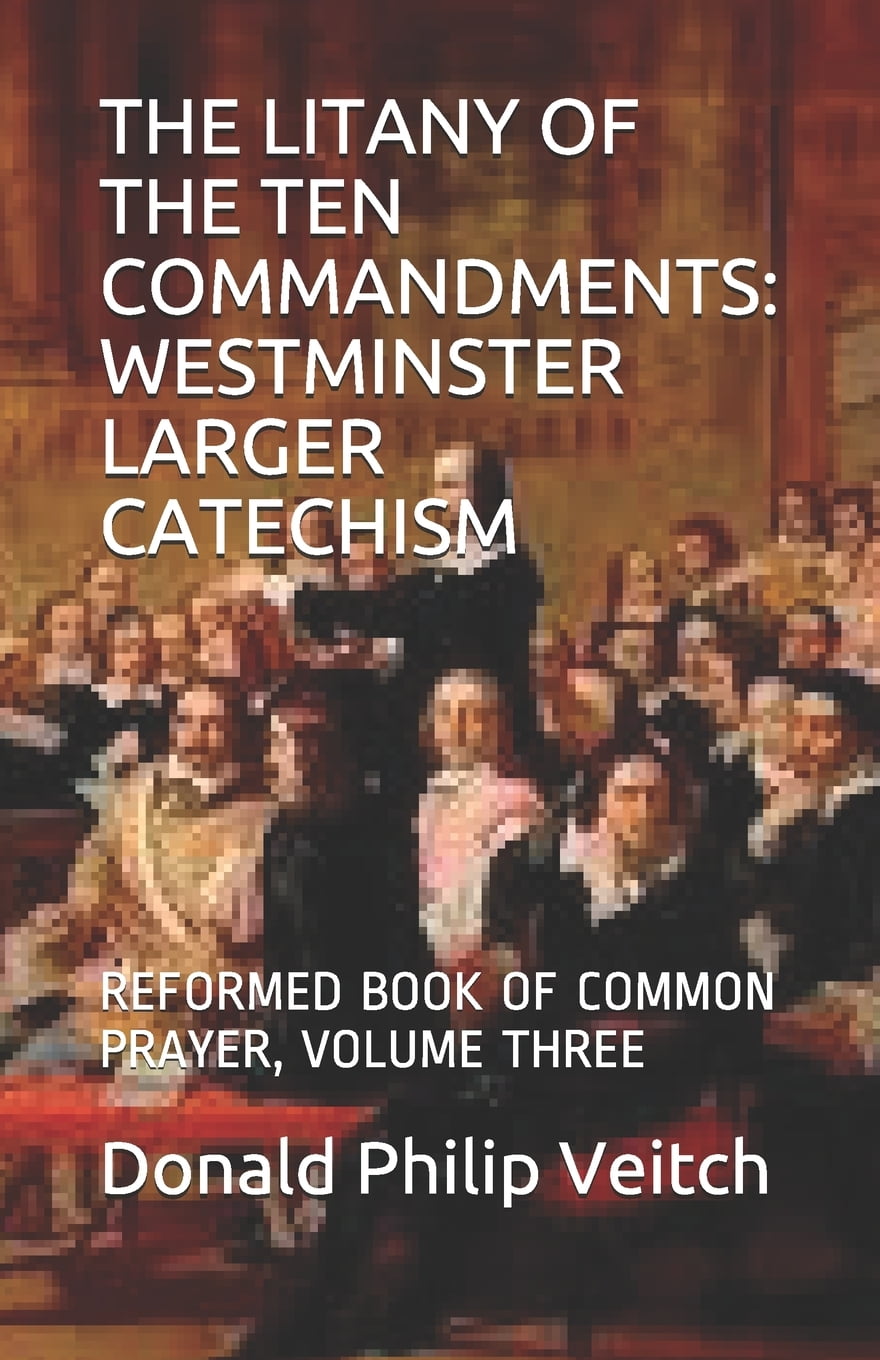 Reformed Book of Common Prayer: The Litany of the Ten Commandments ...