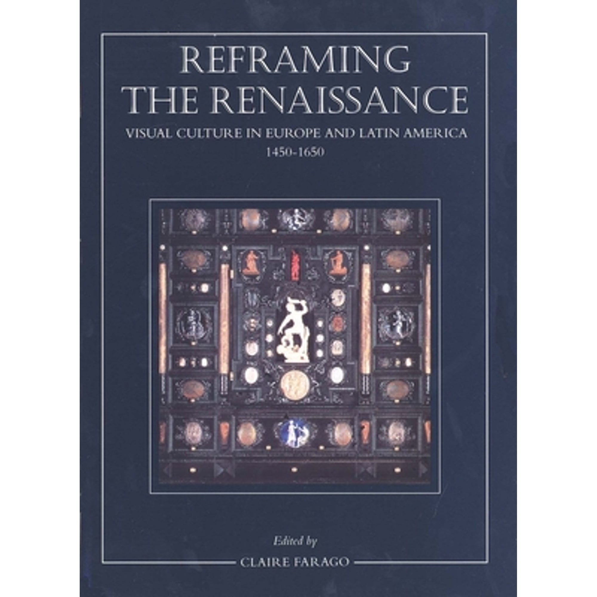Pre-Owned Reframing the Renaissance: Visual Culture in Europe and Latin ...