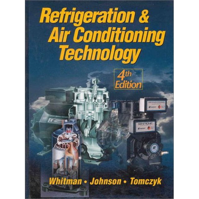 Pre-Owned Refrigeration Air Conditioning Technology, Fourth Edition ...