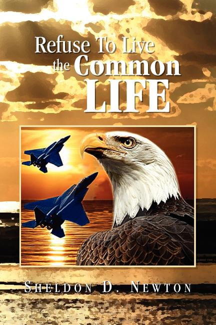 Refuse to Live the Common Life, (Paperback) - Walmart.com