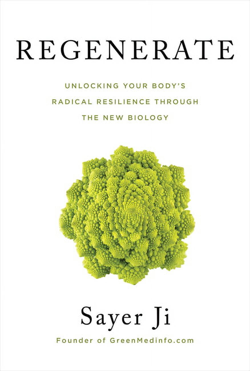 Regenerate: Unlocking Your Body's Radical Resilience Through the New ...