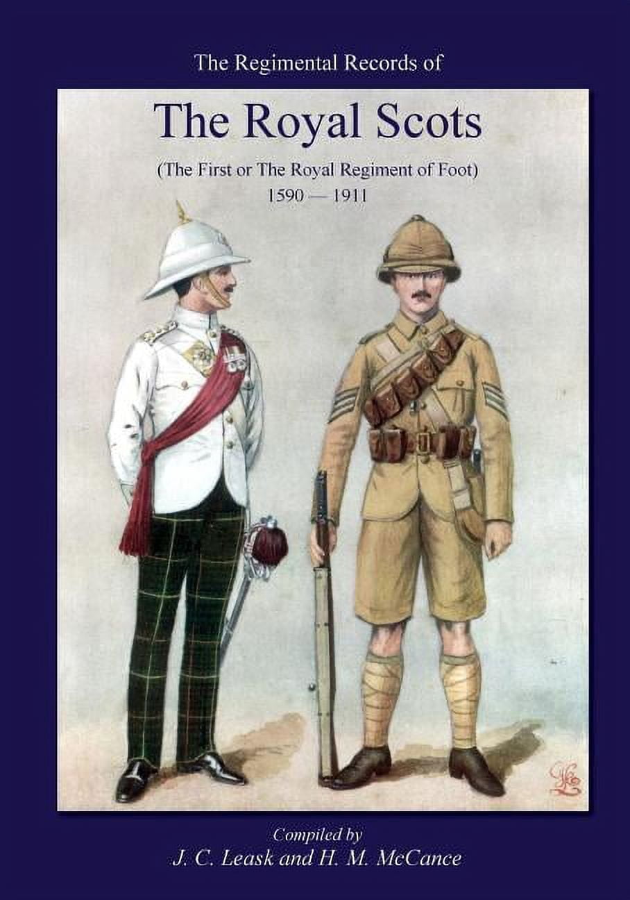 Regimental Records of the Royal Scotsthe First or Royal Regiment of ...