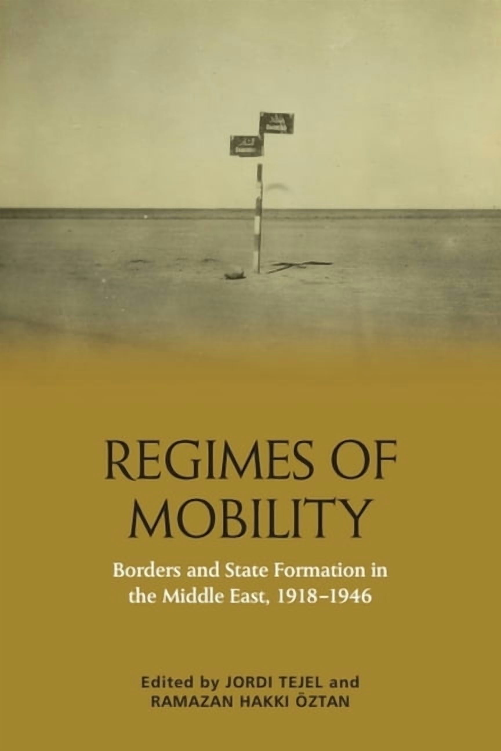 Regimes of Mobility: Borders and State Formation in the Middle East ...