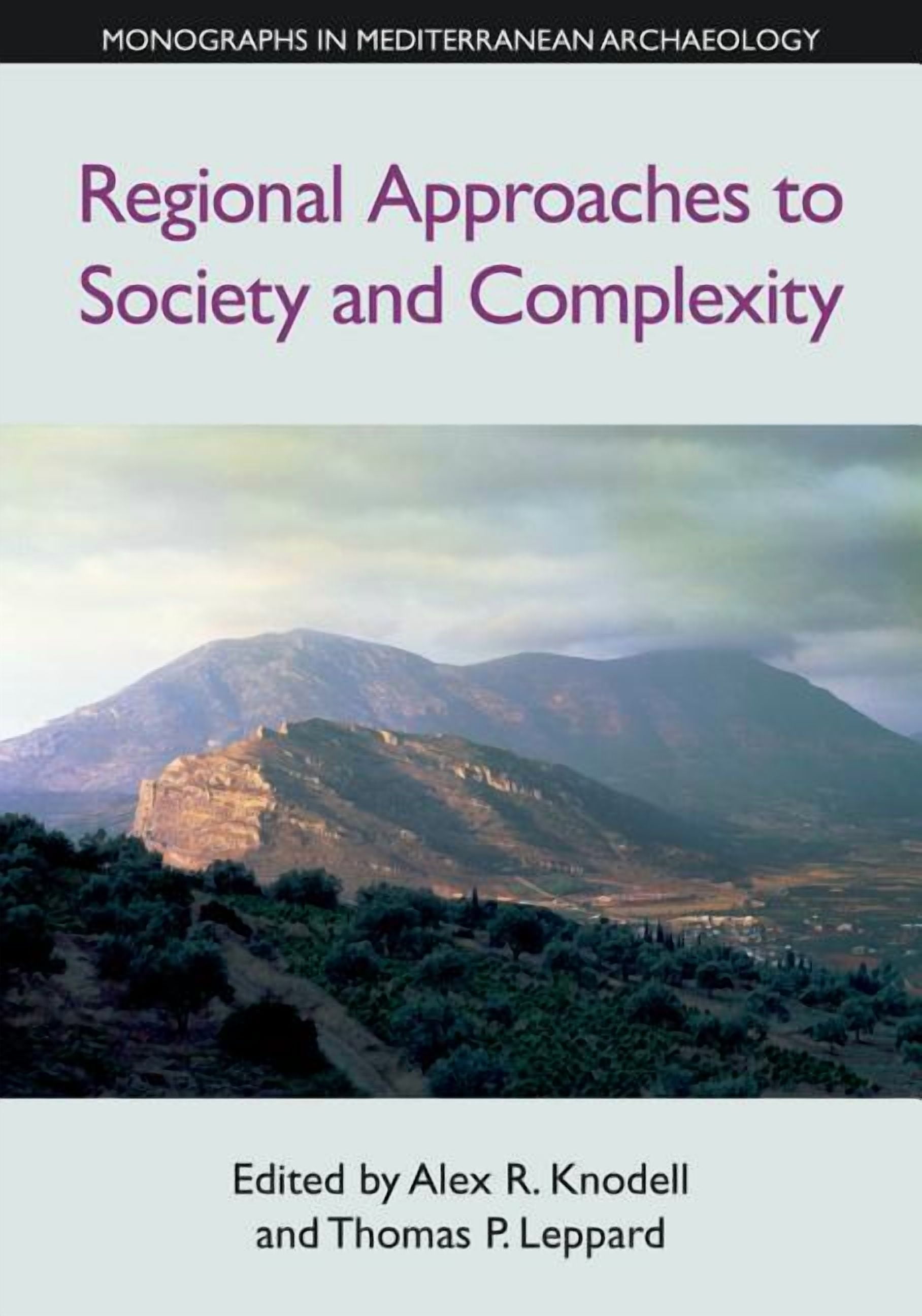 Monographs in Mediterranean Archaeology Regional Approaches to Society ...