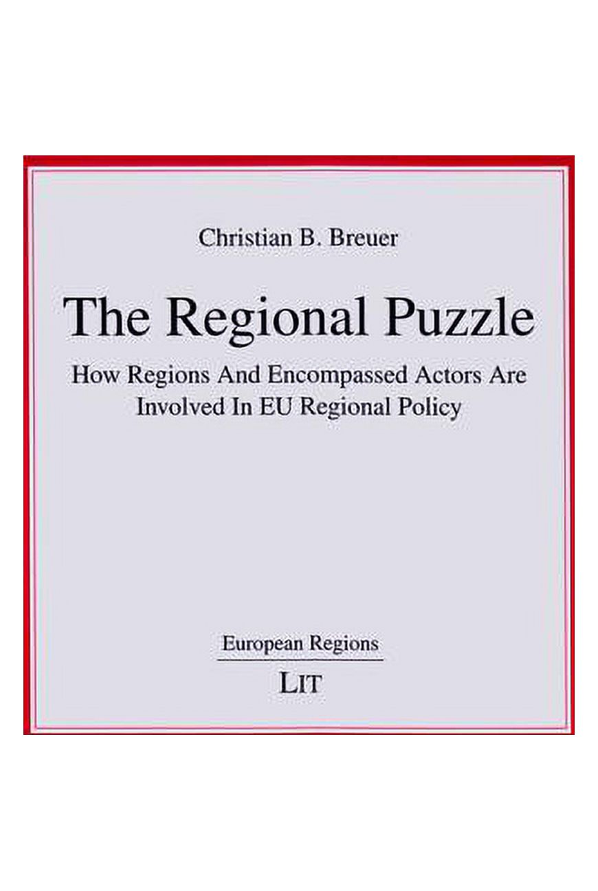 Regional Puzzle : How Regions and Encompassed Actors Are Involved in EU ...