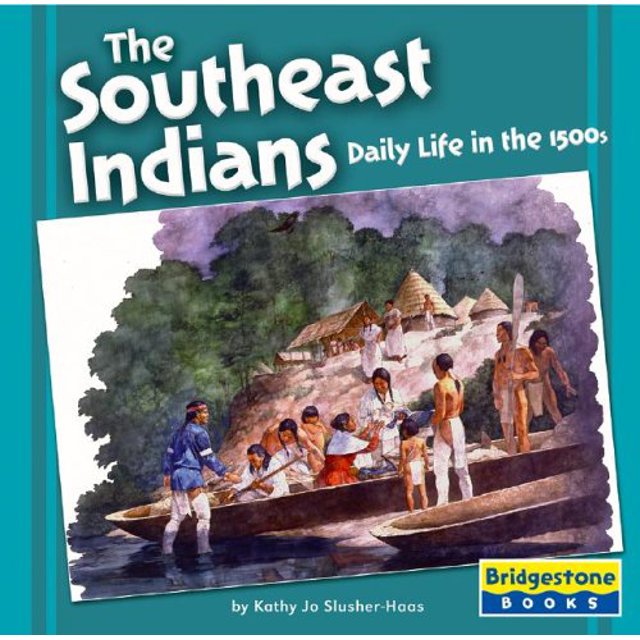 Pre-Owned The Southeast Indians: Daily Life In The 1500s (Native ...