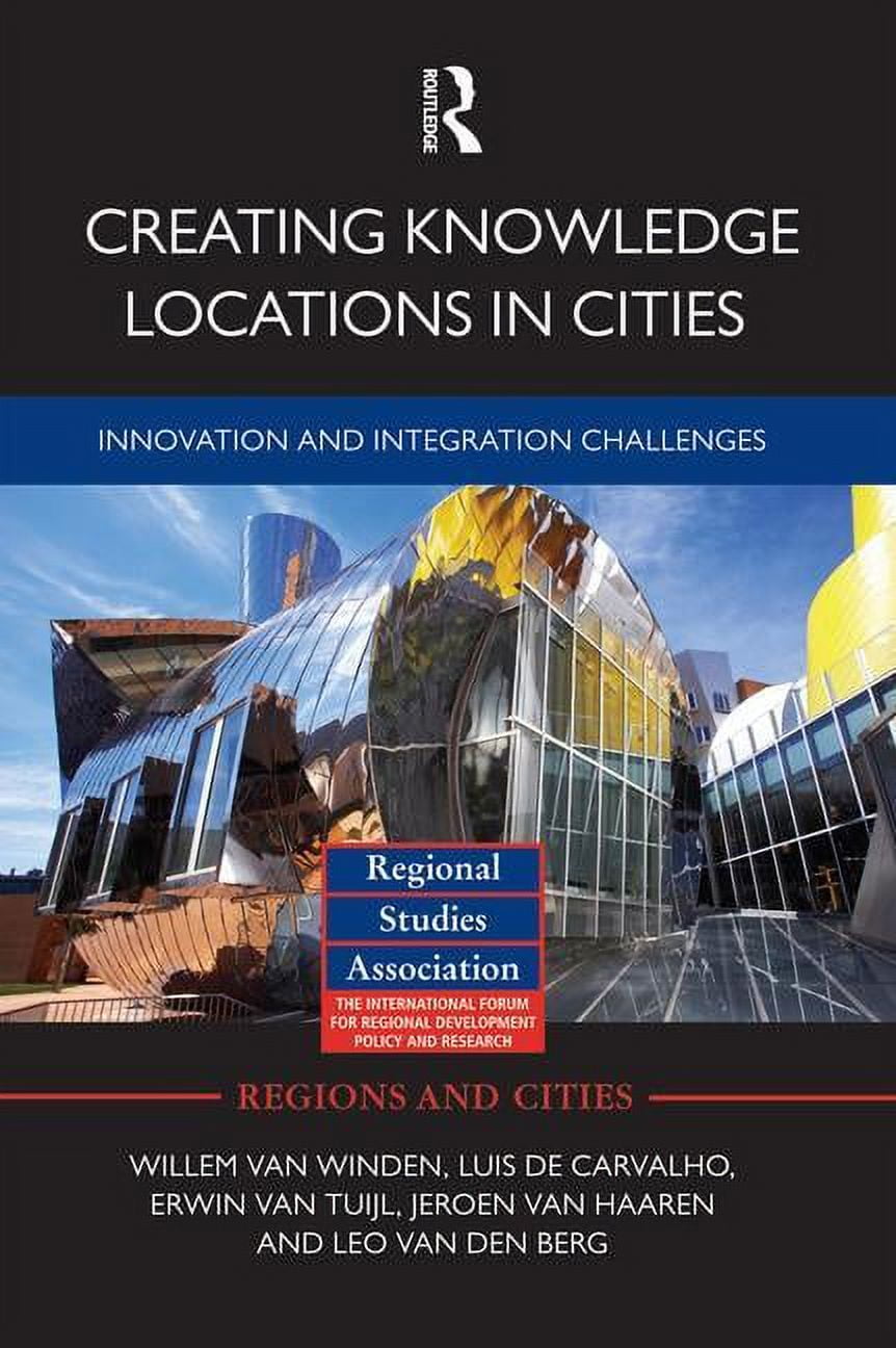 Regions and Cities Creating Knowledge Locations in Cities: Innovation ...