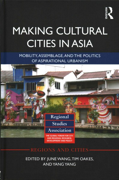 Regions and Cities: Making Cultural Cities in Asia: Mobility ...