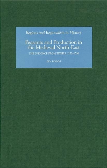 Peasants and Production in the Medieval North-East: The Evidence from ...