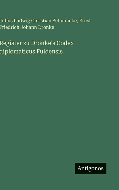 Register zu Dronke's Codex diplomaticus Fuldensis, (Hardcover ...