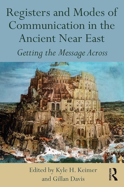 Registers and Modes of Communication in the Ancient Near East: Getting ...