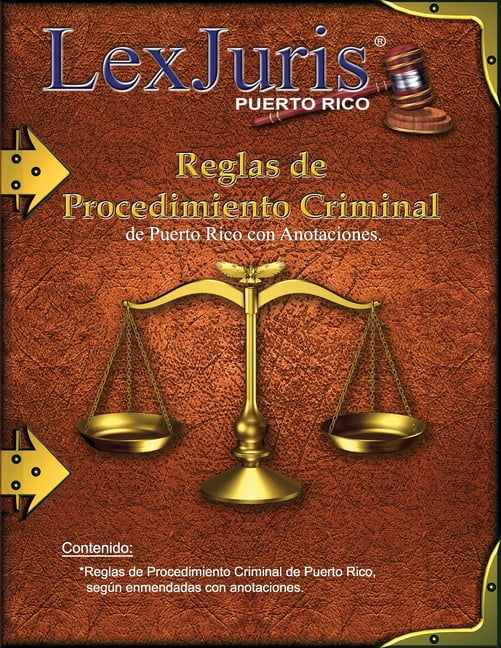 Reglas de Procedimiento Criminal de Puerto Rico con Anotaciones ...