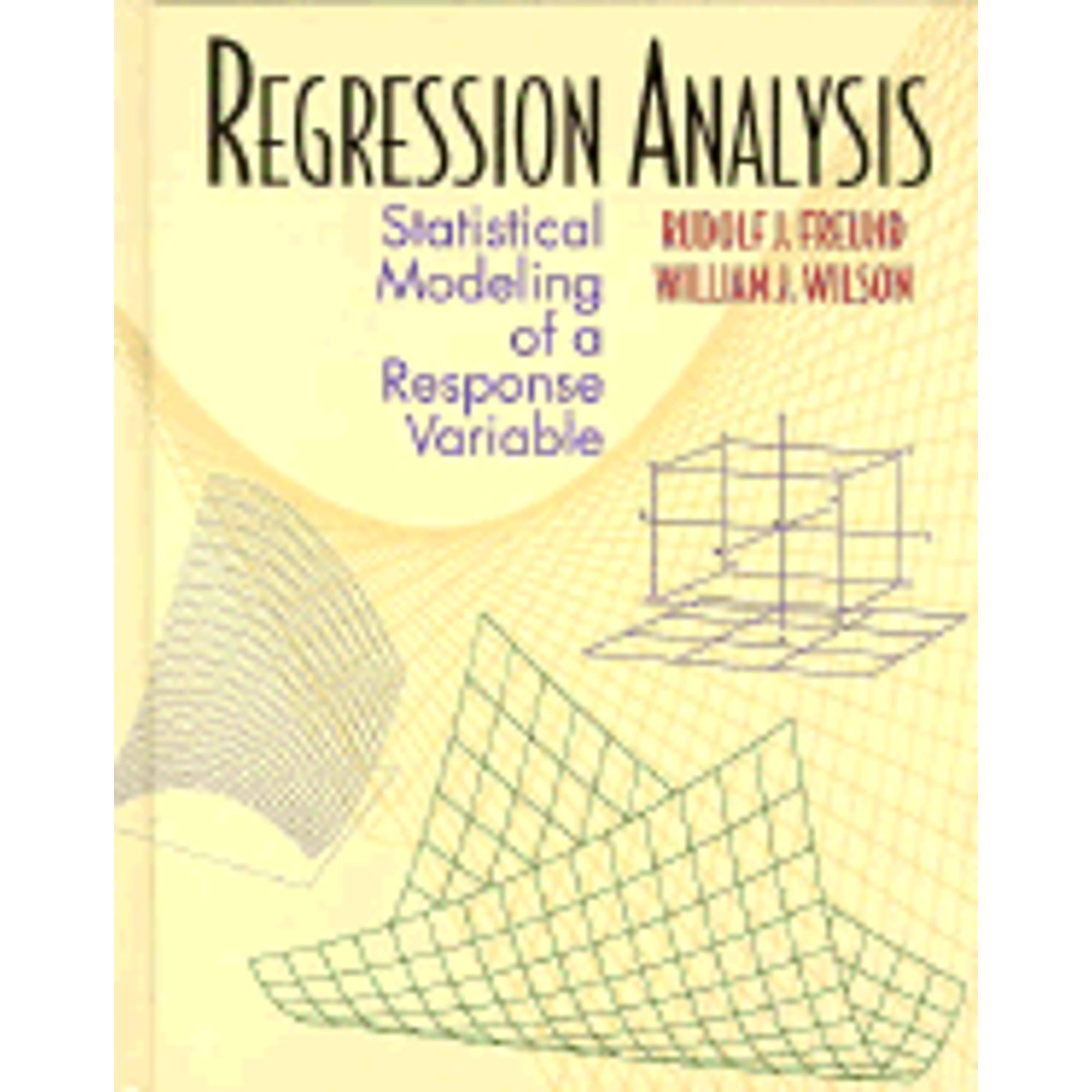 Regression Analysis: Statistical Modeling of a Response Variable ...