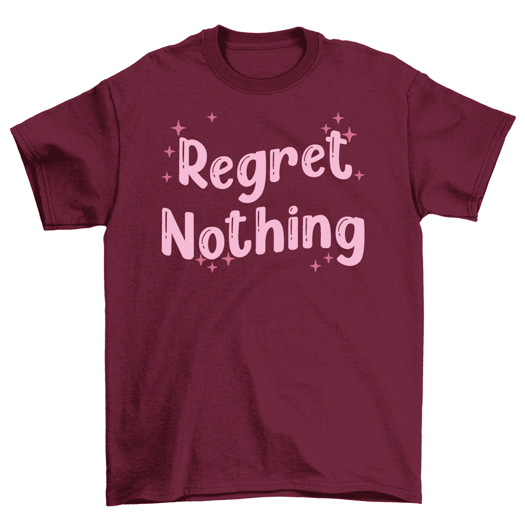 Regret Nothing Motivational Inspirational Quote T-Shirt Men Women ...