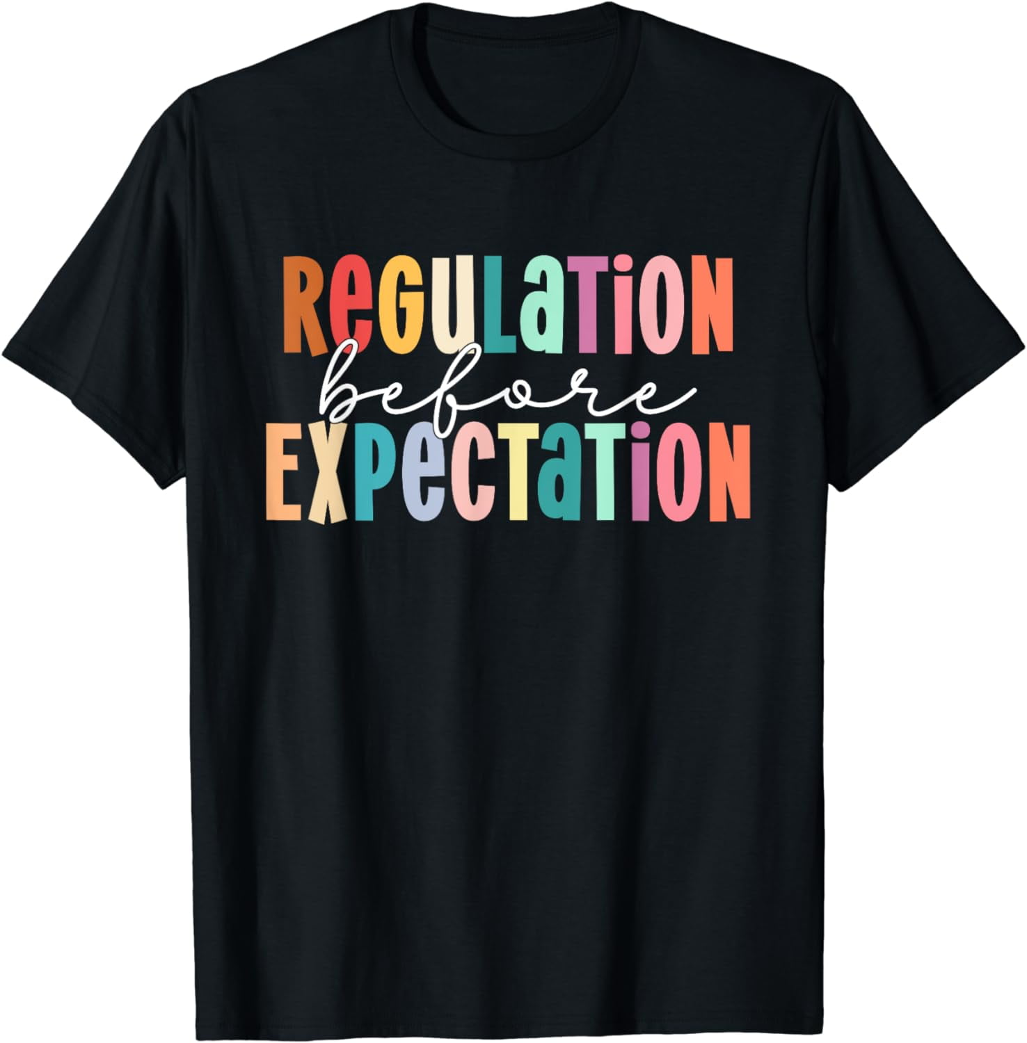 Regulation Before Expectation Autism Special Education T-Shirt ...