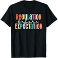 Regulation Before Expectation Autism Special Education T-Shirt - Walmart.com