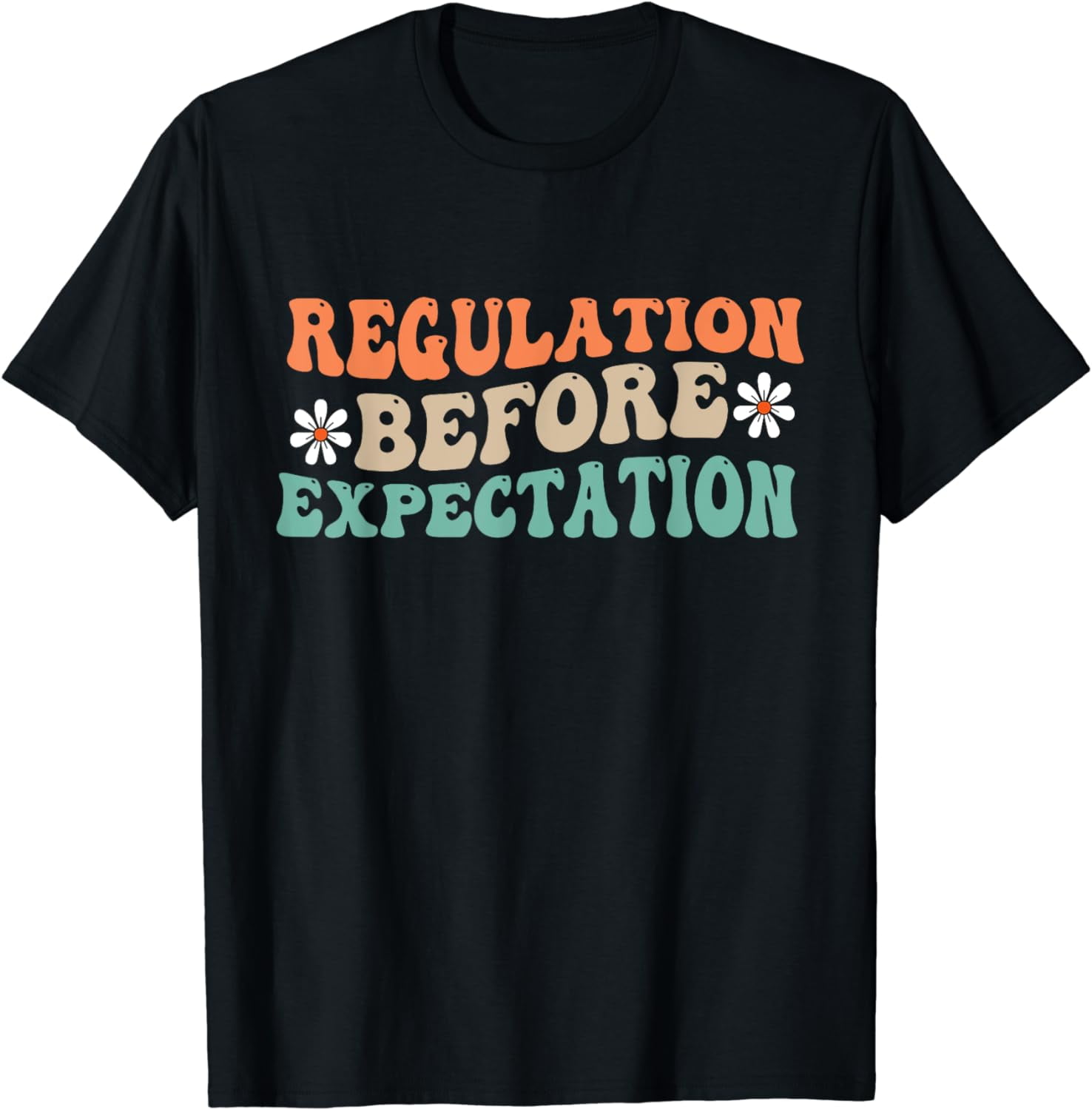 Regulation Before Expectation Cute ABA SLP Therapy T-Shirt - Walmart.com