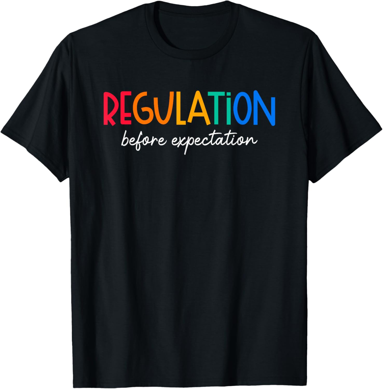 Regulation Before Expectation Cute ABA SLP Therapy T-Shirt - Walmart.com