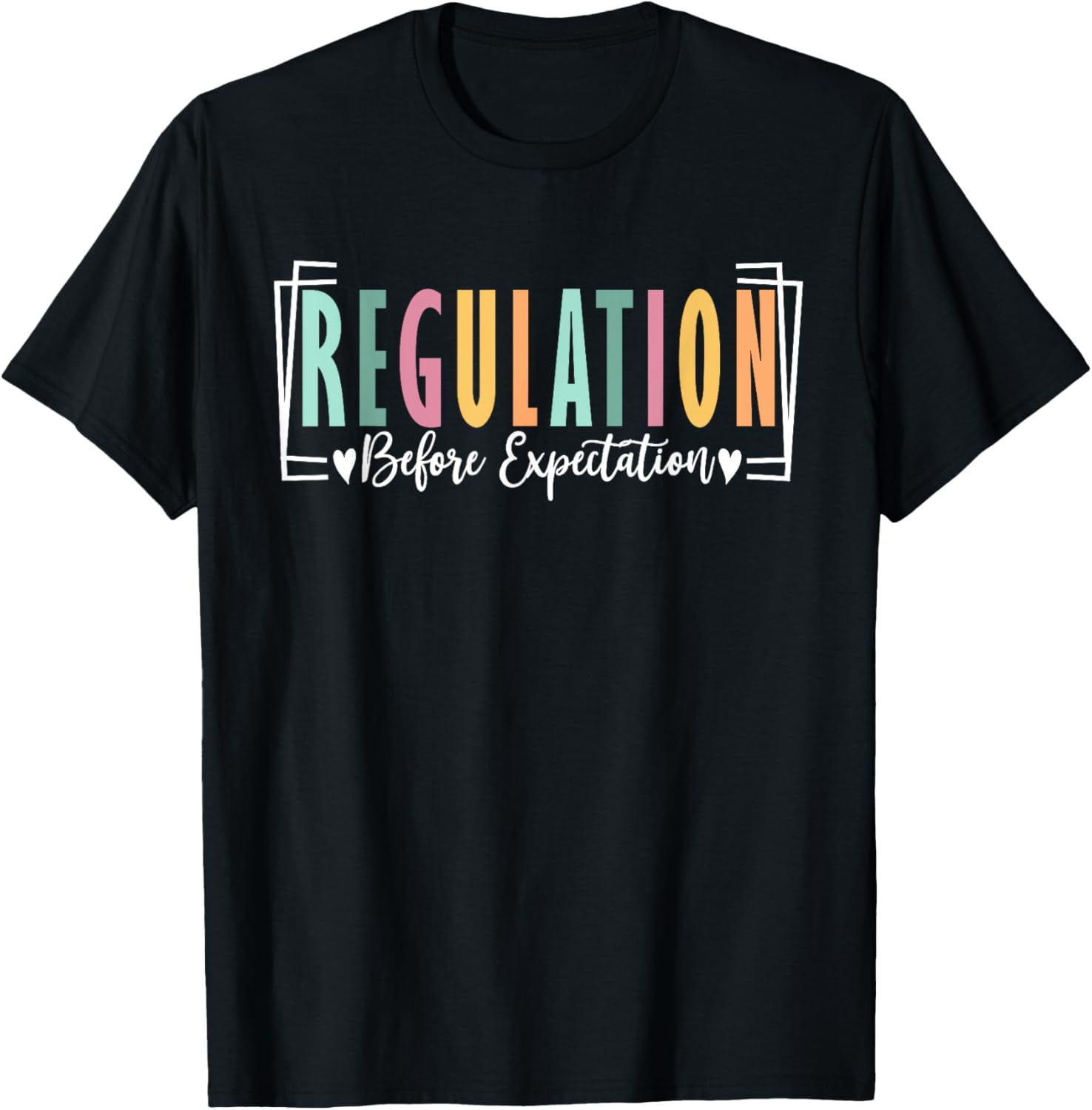 Regulation Before Expectation Cute ABA SPED Teacher Therapy T-Shirt ...