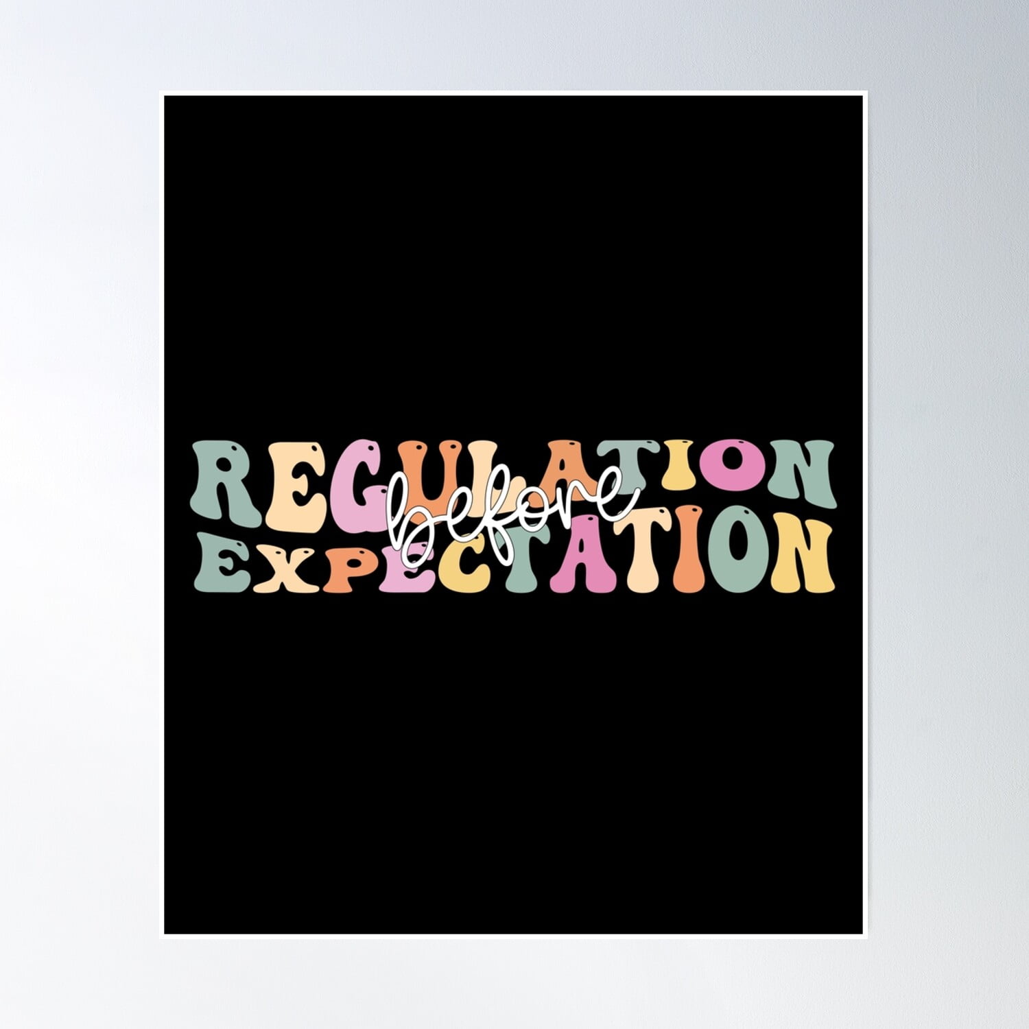 Regulation Before Expectation Neurodiversity Affirming, Groovy Design ...