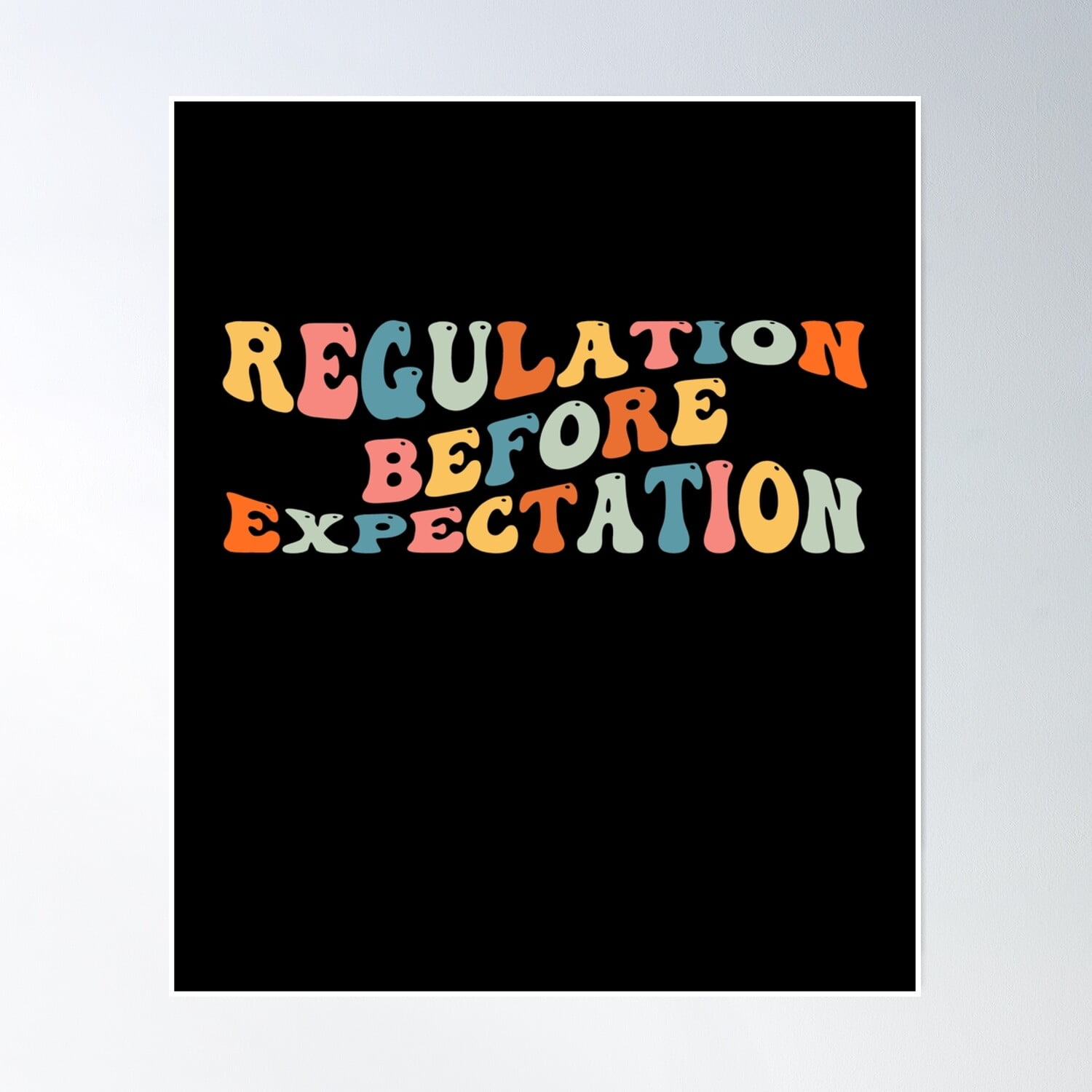 Regulation Before Expectation Neurodiversity Affirming, Groovy Design ...