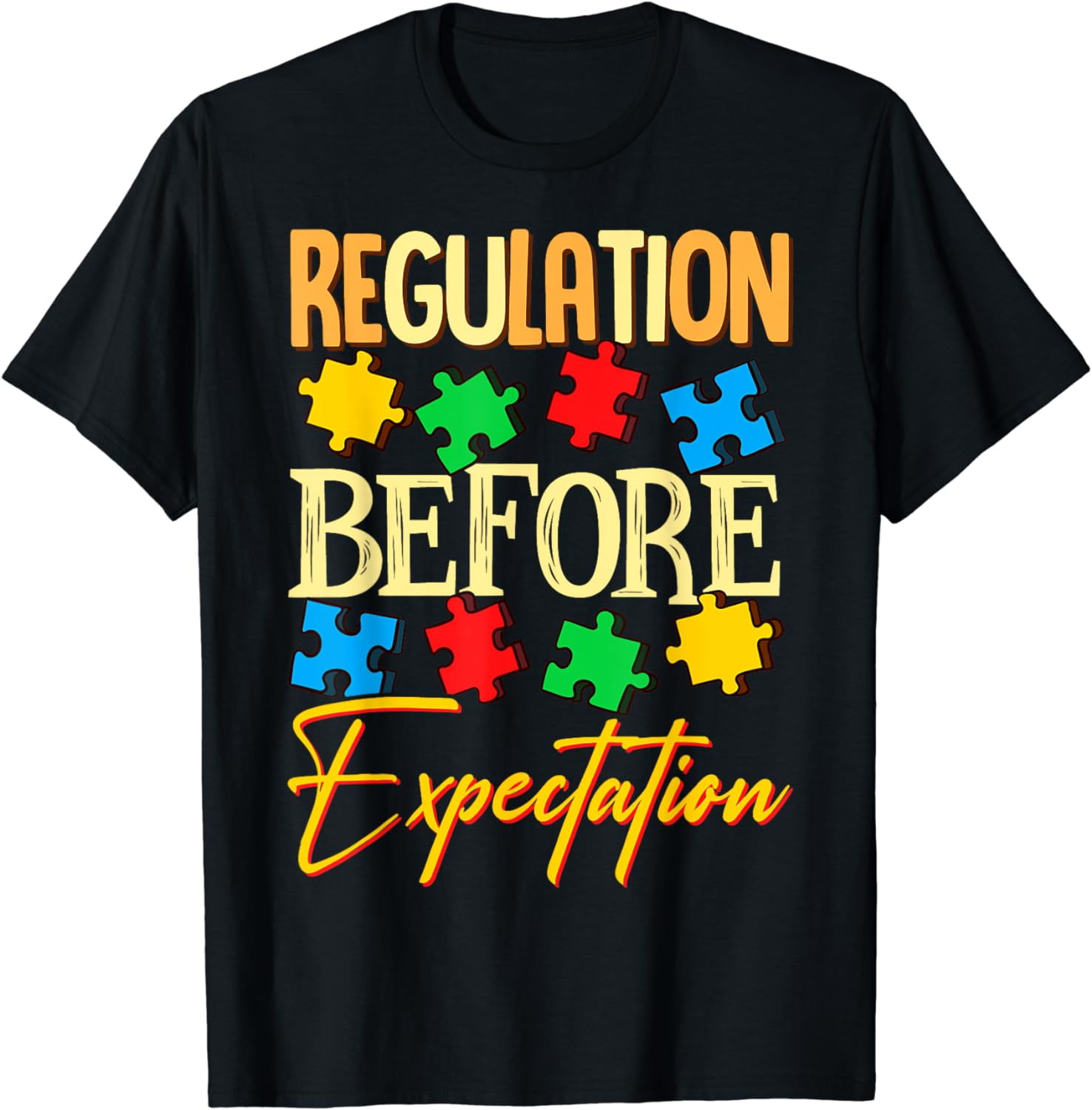 Regulation Before Expectation Neurodiversity Therapist T-Shirt - Walmart.com