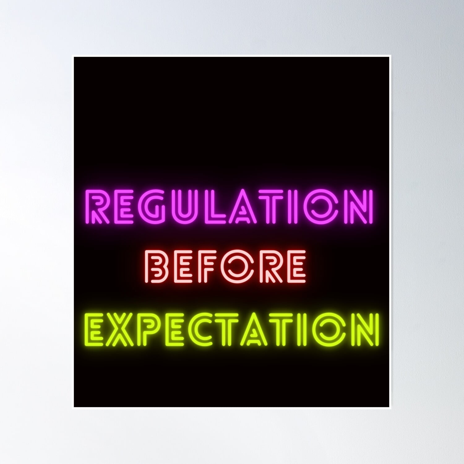 Regulation Before Expectation Poster Wall Art, Modern Wall Decor, 16x16 ...