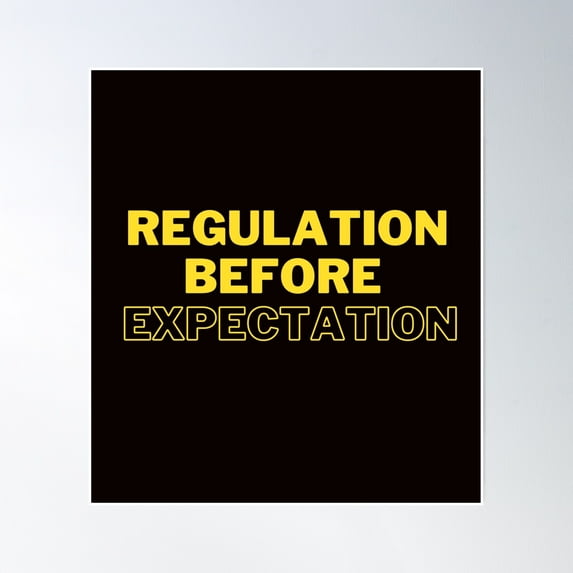 Regulation Before Expectation Poster Wall Art, Modern Wall Decor, 16x16 ...