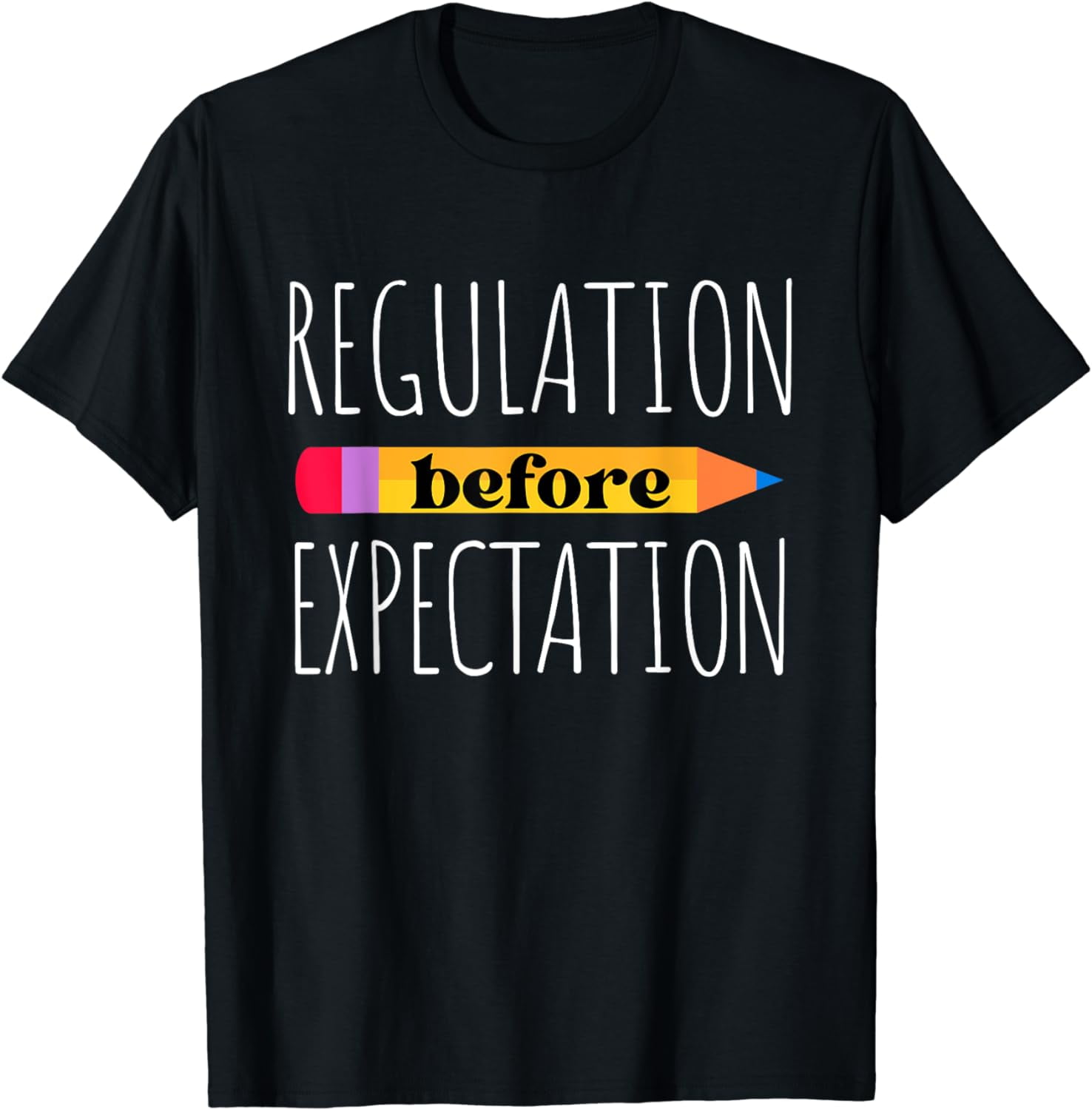 Regulation before Expectation Teacher Autism Awareness Month T-Shirt ...