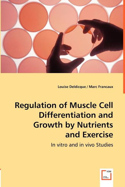 Regulation of Muscle Cell Differentiation and Growth by Nutrients and ...