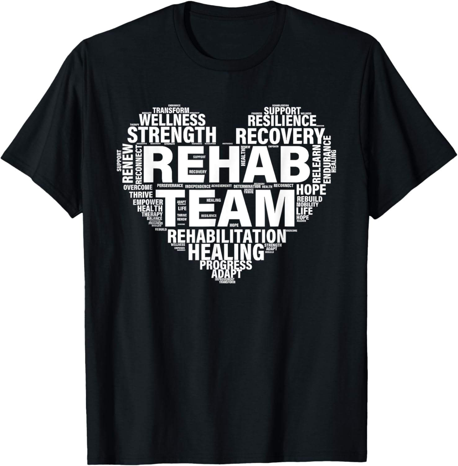 Rehab Team Physical Therapy Rehabilitation Awareness Week PT T-Shirt100 ...