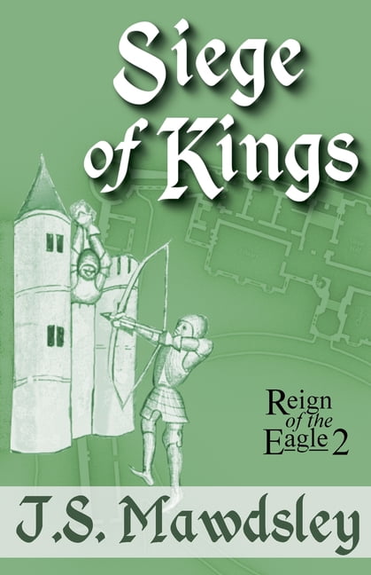 Reign of the Eagle Siege of Kings, Book 2, (Paperback) - Walmart.com