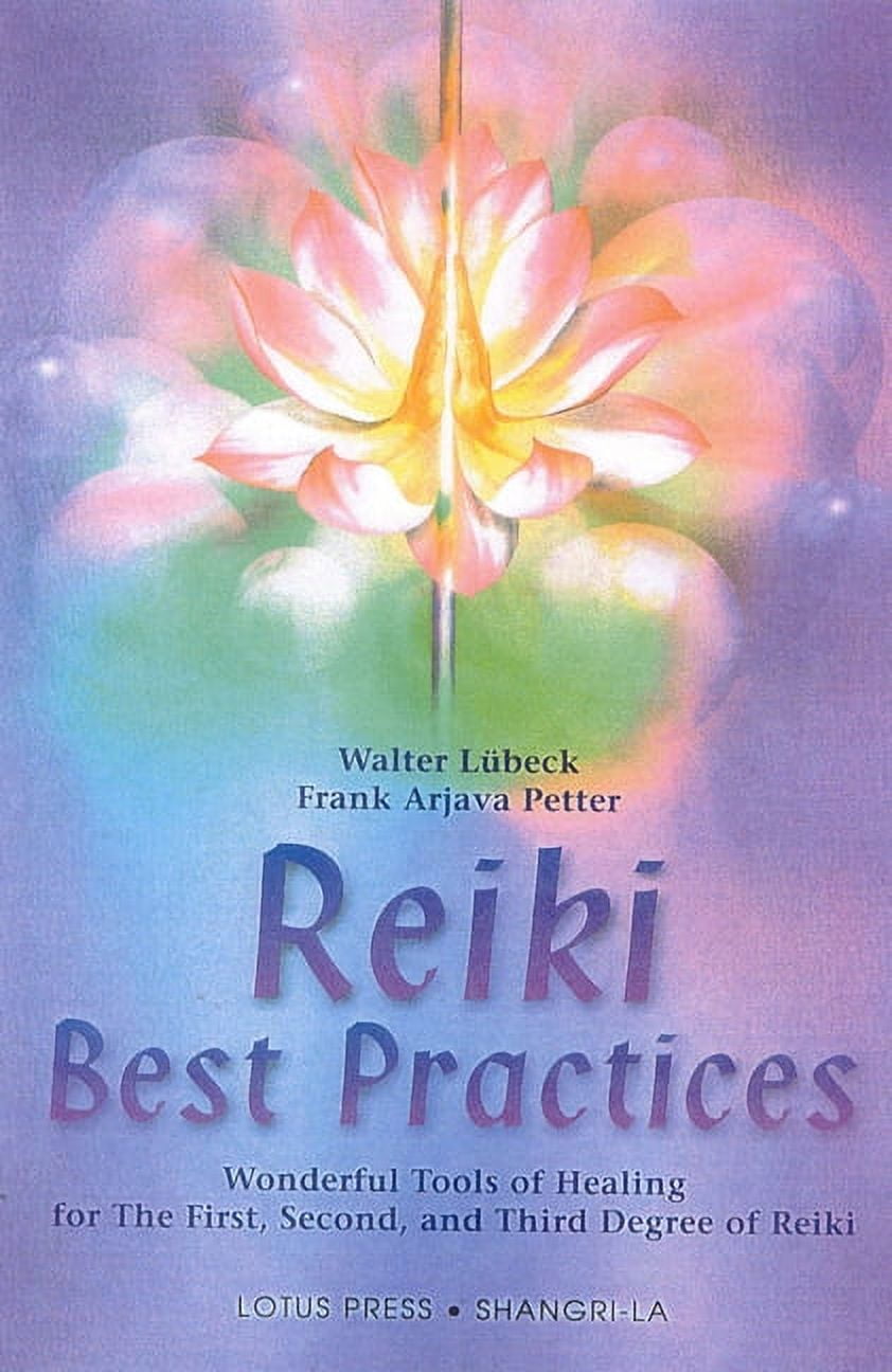 Reiki Best Practices : Wonderful Tools of Healing for the First, Second ...