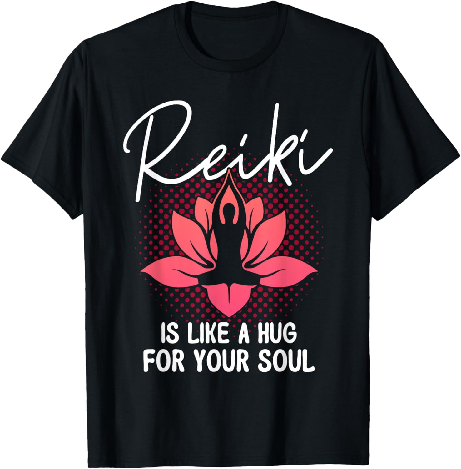 Reiki Is Like A Hug For Your Soul Reiki Healing Master T-Shirt men and women can wear, black ...