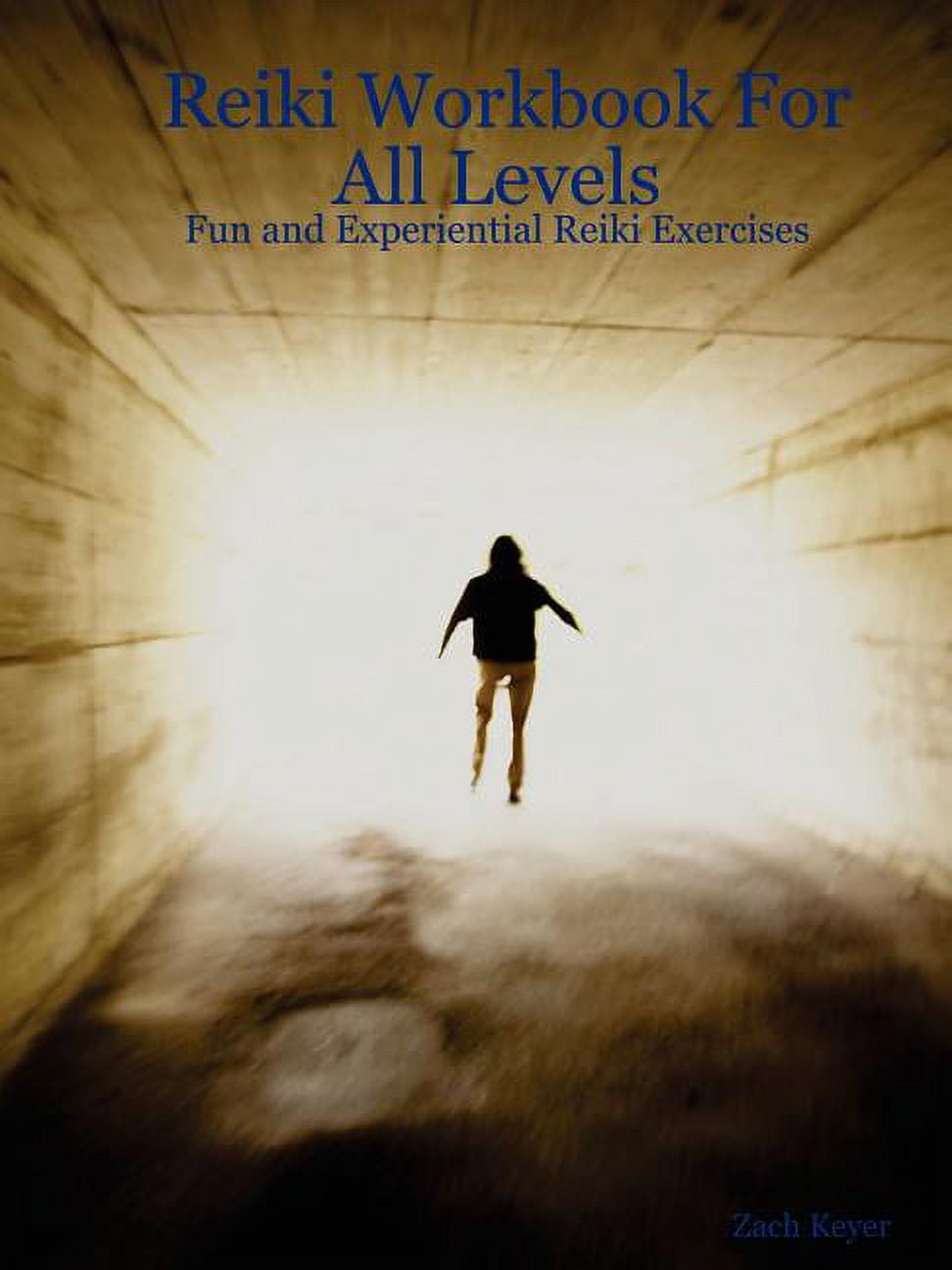 Reiki Workbook for All Levels: Fun and Experiential Reiki Exercises ...