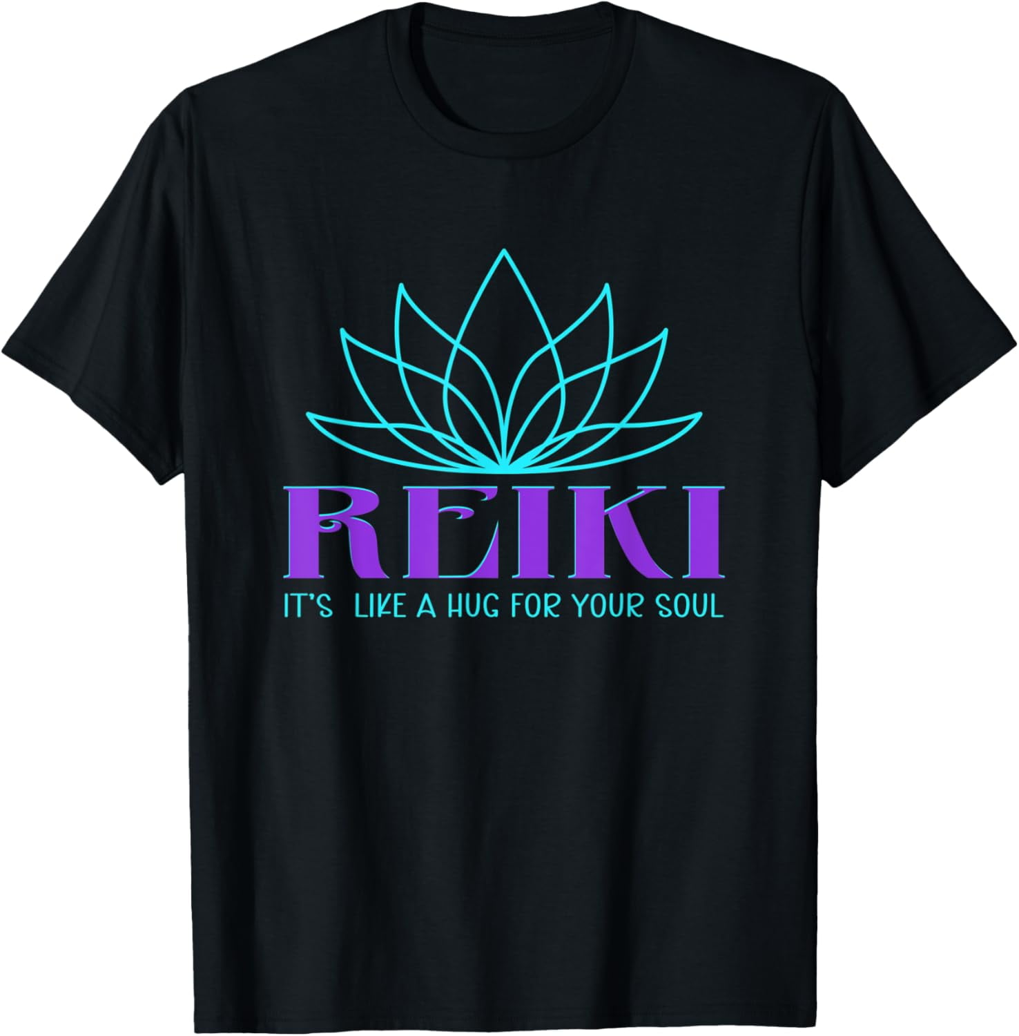 Reikl It's Like A Hug For Your Soul Spiritual Healing T-Shirt men and ...