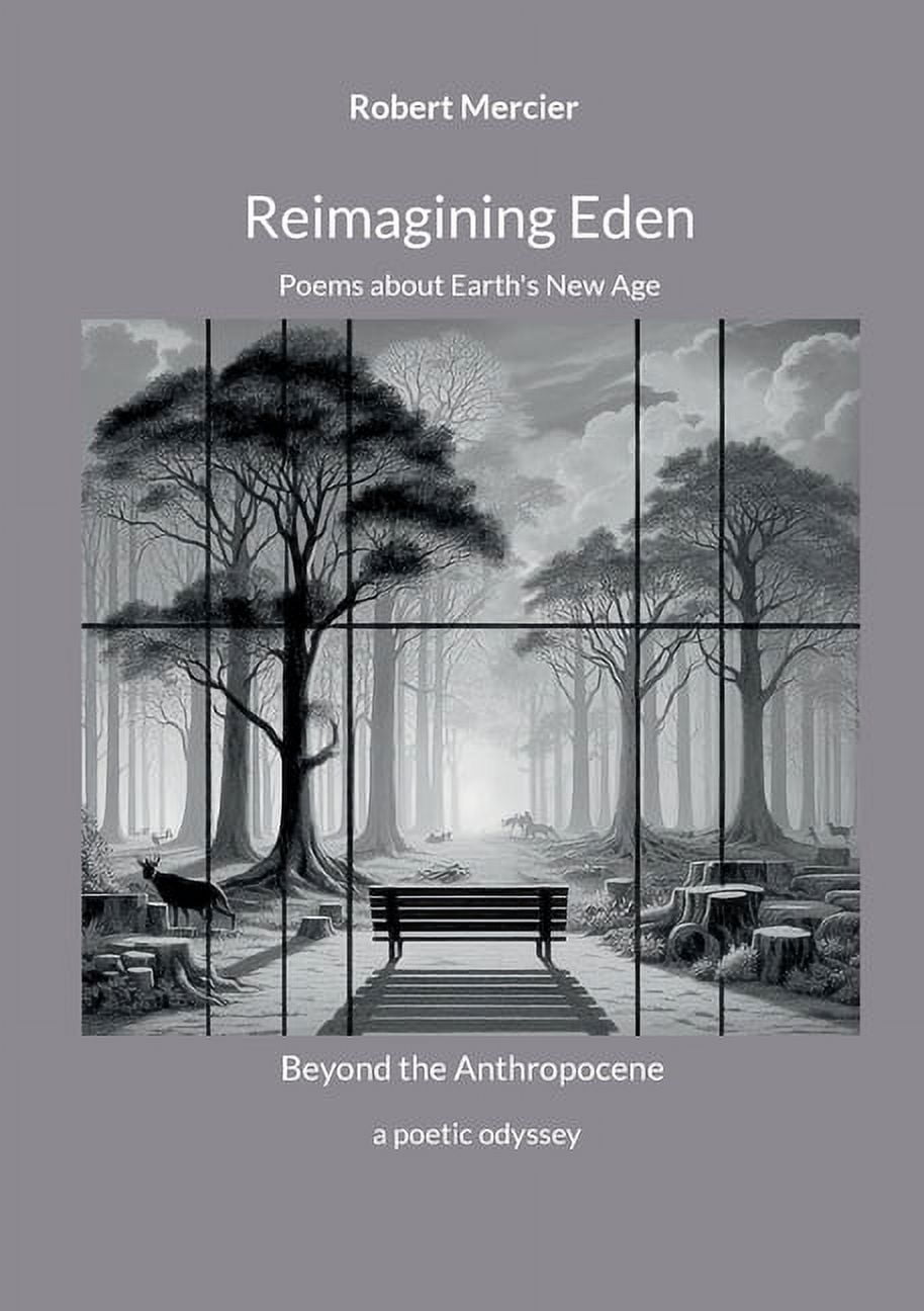 Reimagining Eden: Poems about Earth's New Age, (Paperback) - Walmart.com