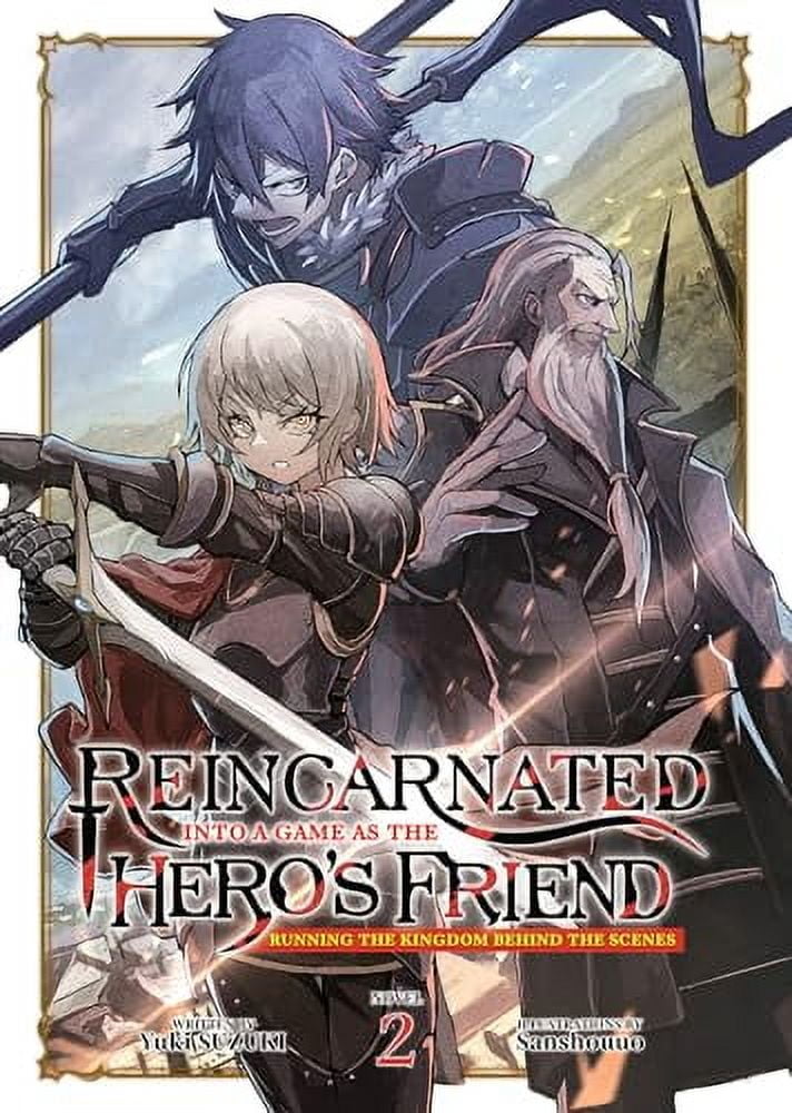 Reincarnated Into a Game as the Hero's Friend: Running the Kingdom ...