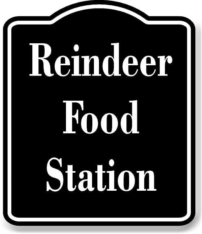 Reindeer Food Station BLACK Aluminum Composite Sign 15''x18'' - Walmart.com