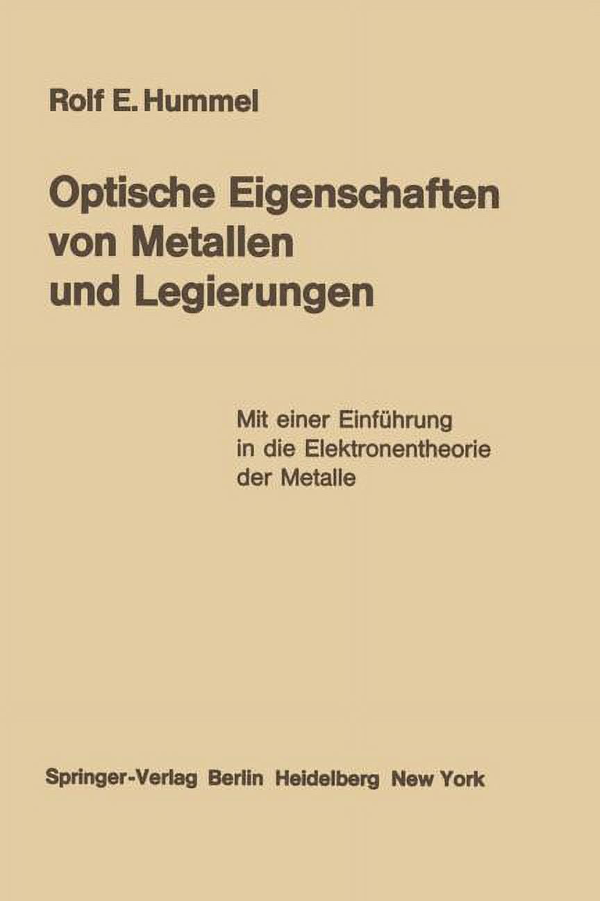 Reine Und Angewandte Metallkunde in Einzeldarstellungen: Optische ...