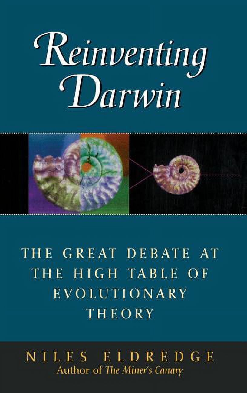 Reinventing Darwin: The Great Debate at the High Table of Evolutionary ...