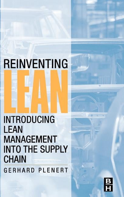 Reinventing Lean: Introducing Lean Management Into the Supply Chain ...