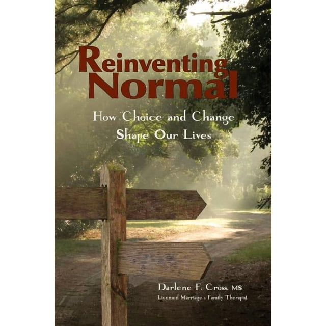Reinventing Normal: How Choice and Change Shape Our Lives - Walmart ...