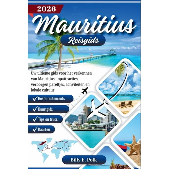 Reisgids 2026 Mauritius Reisgids 2026: Uw ultieme gids voor het ...